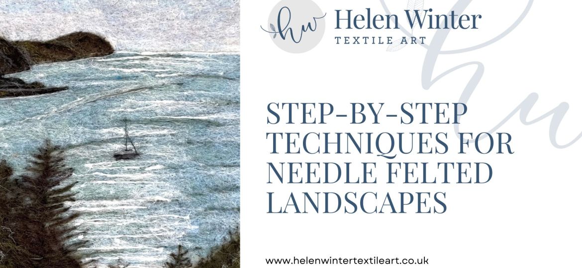 Step-by-Step Techniques for Needle Felted Landscapes - Helen Winter ...