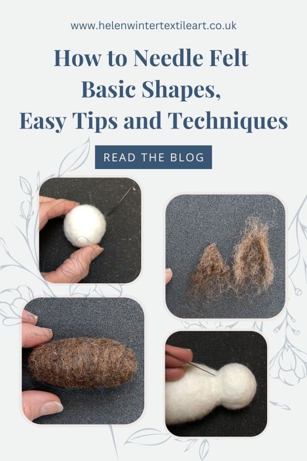 How to Needle Felt Basic Shapes, Easy Tips and Techniques - Helen ...